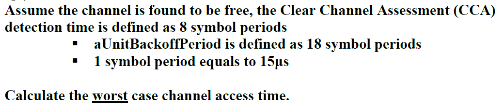 Solved Assume the channel is found to be free, the Clear | Chegg.com