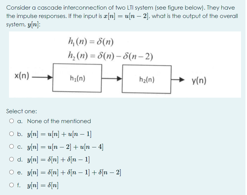 Solved Consider a cascade interconnection of two LTI system | Chegg.com
