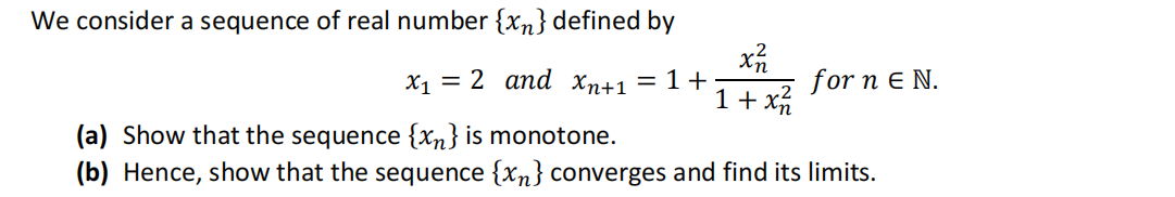 Solved We consider a sequence of real number {Xn} defined by | Chegg.com