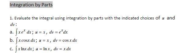 Solved 1. Evaluate the integral using integration by parts | Chegg.com