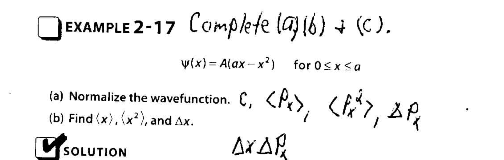 Solved EXAMPLe 2-17 Complete (a)(b)+(c). ψ(x)=A(ax−x2) for | Chegg.com