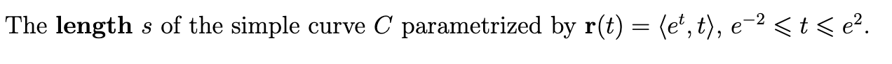 Solved The length s of the simple curve C parametrized by | Chegg.com