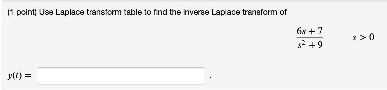 Solved (1 point) Use Laplace transform table to find the | Chegg.com