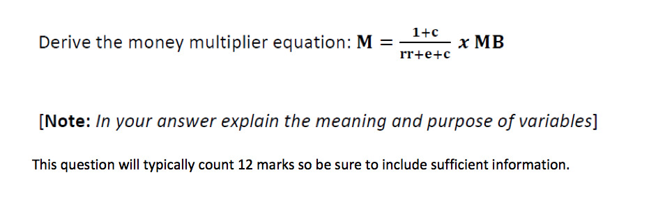 Solved 1+c Derive the money multiplier equation: M = x MB | Chegg.com
