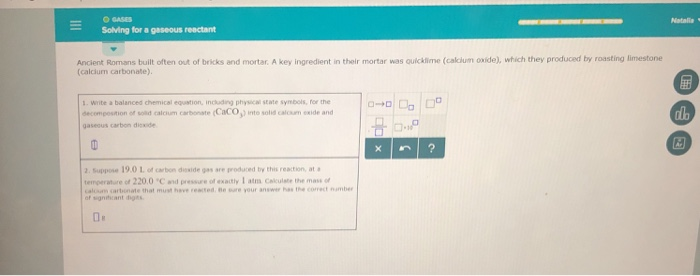 Solved O GASES Solving for a gaseous reactant Ancient Romans | Chegg.com