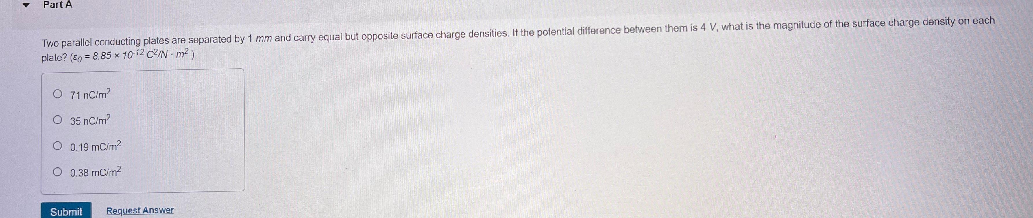 Solved plate? (ε0=8.85×10−12C2/N⋅m2) 71nC/m2 35nC/m2 | Chegg.com