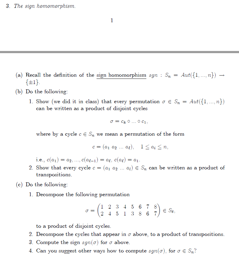 Solved 3. The sign homomorphism. 1 (a) Recall the definition | Chegg.com