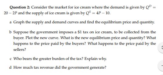 Solved Question 2: Consider the market for ice cream where | Chegg.com