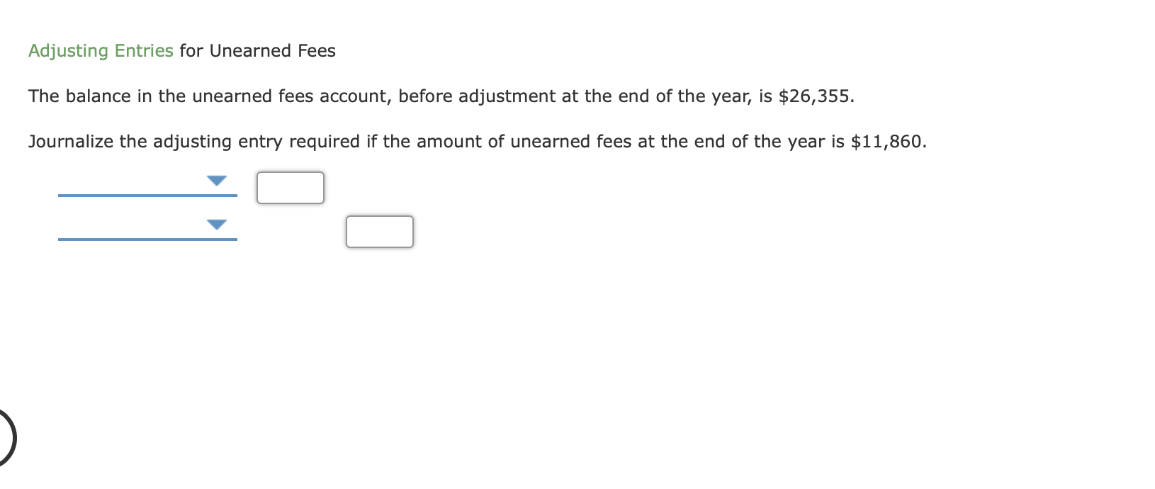 Solved Adjusting Entries for Unearned Fees The balance in | Chegg.com