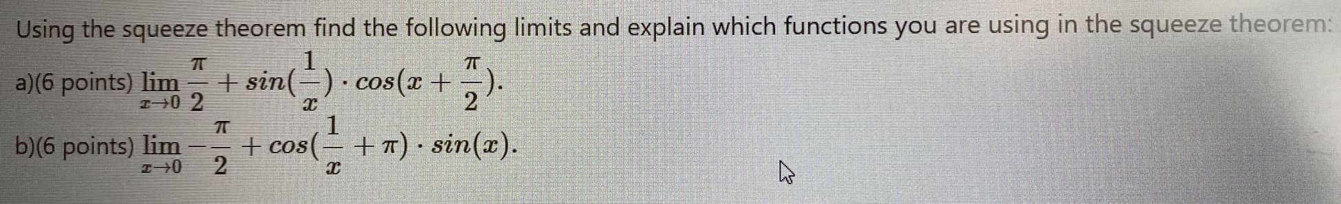Solved Using The Squeeze Theorem Find The Following Limits