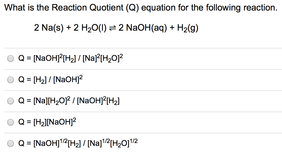 Solved What is the Reaction Quotient (Q) equation for the | Chegg.com
