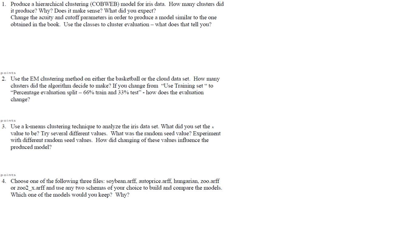 1. Produce a hierarchical clustering (COBWEB) model | Chegg.com