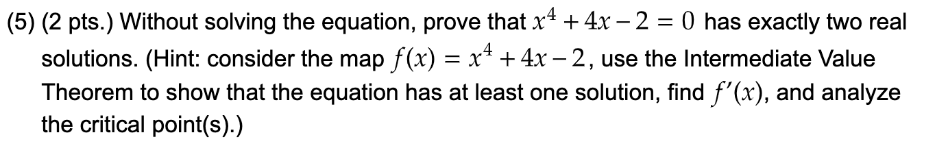 Solved 5) (2 pts.) Without solving the equation, prove that | Chegg.com