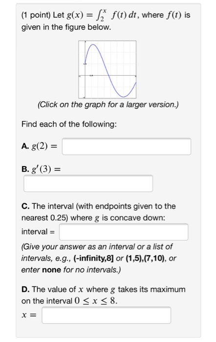 Solved (1 point) Let g(x) -^ fa) dt, where ft) is given in | Chegg.com