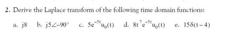 Solved 2. Derive the Laplace transform of the following time | Chegg.com