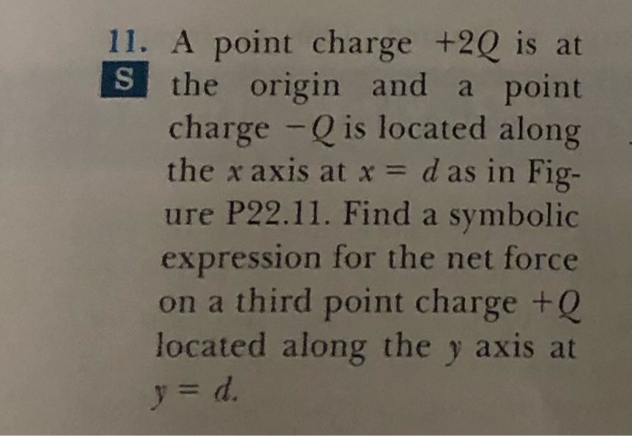 Solved 11. A point charge +2Q is at S the origin and a point | Chegg.com Solved 11. A point charge +2Q is at S the origin and a point | Chegg.com
