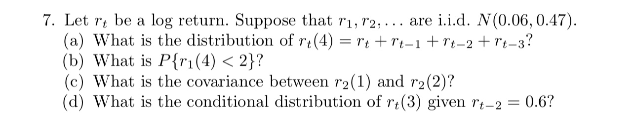 Solved 7. Let rt be a log return. Suppose that r1,r2,… are | Chegg.com