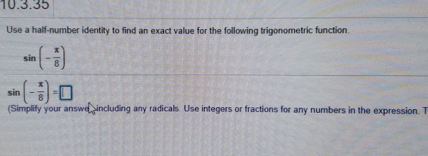 Solved 10.3.35 Use a half-number identity to find an exact | Chegg.com