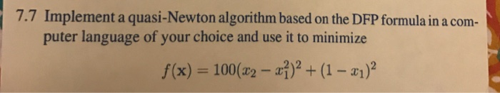 Solved Implement A Quasi Newton Algorithm Based On The Dfp
