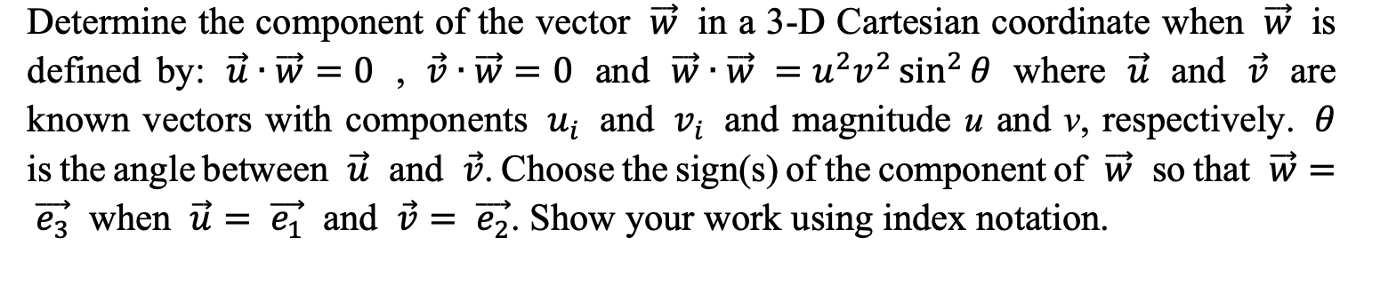 Solved Determine the component of the vector w in a 3 -D | Chegg.com