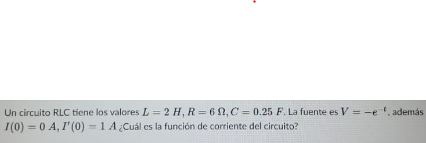 Solved Un circuito RLC tiene los valores L=2H,R=6Ω,C=0.25F. | Chegg.com