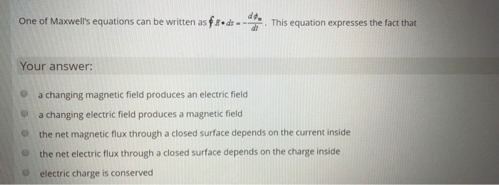 Solved One of Maxwells equations can be written as fa d-. | Chegg.com