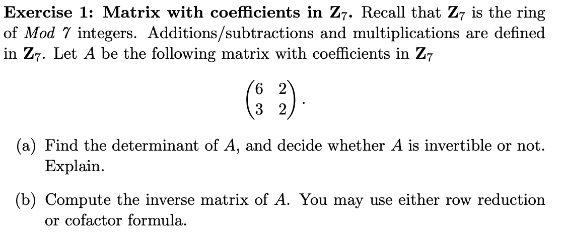 Solved Exercise 1: Matrix with coefficients in Z7. Recall | Chegg.com