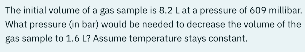 Solved The initial volume of a gas sample is 8.2 L at a | Chegg.com