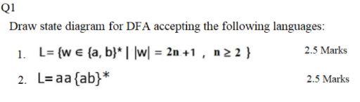 Solved Q1 Draw state diagram for DFA accepting the following | Chegg.com