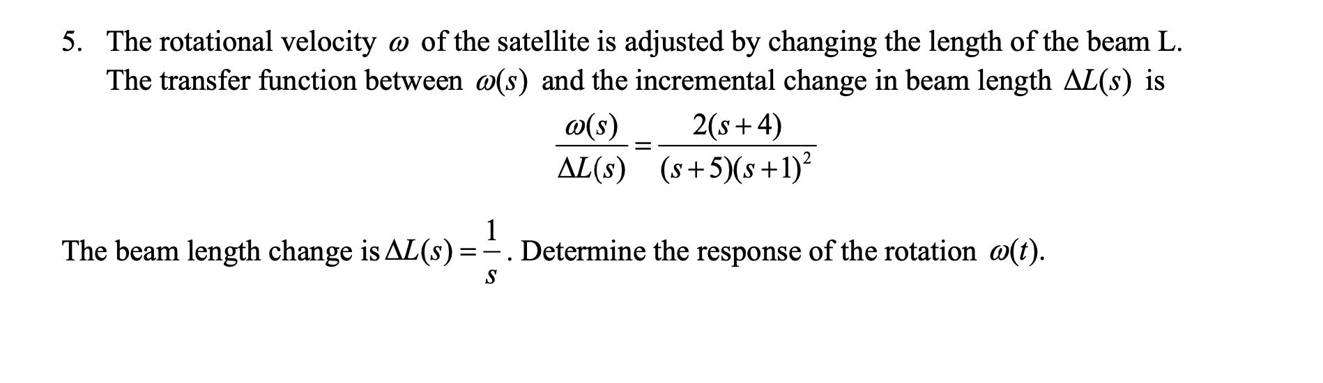 Solved 5. The rotational velocity w of the satellite is | Chegg.com
