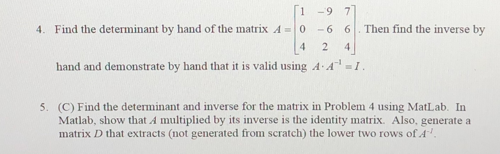 Solved 1 9 7 4. Find the determinant by hand of the matrix A | Chegg.com