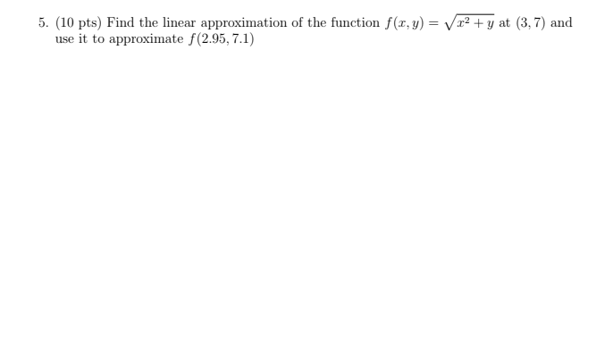 Solved 5. (10 pts) Find the linear approximation of the | Chegg.com