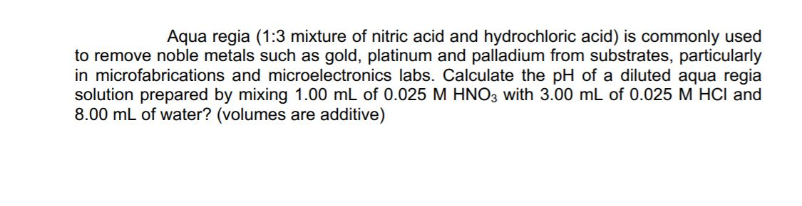 Solved Aqua regia (1:3 mixture of nitric acid and | Chegg.com