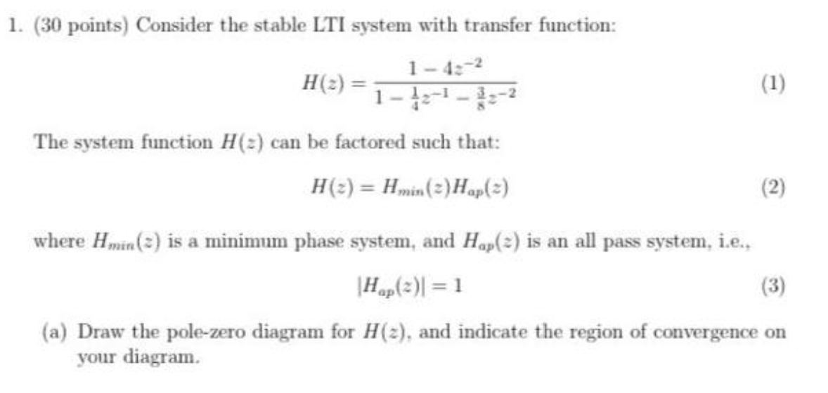 Solved 1. (30 points) Consider the stable LTI system with | Chegg.com
