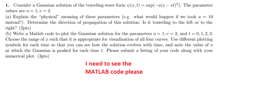 (Solved) : Consider Gaussian Solution Traveling Wave Form X T Exp X Vt ... (Solved) : Consider Gaussian Solution Traveling Wave Form X T Exp X Vt ...