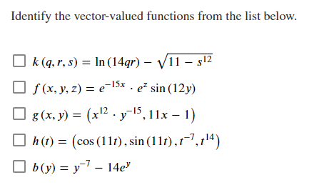 Solved Identify the vector-valued functions from the list | Chegg.com