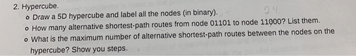 Solved 2. Hypercube. o Draw a 5D hypercube and label all the | Chegg.com