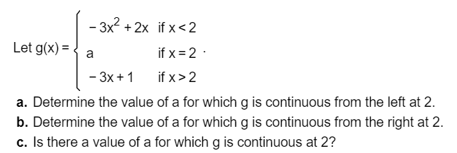 Solved Let g(x) = if x -5 a a. Determine the value of a for | Chegg.com