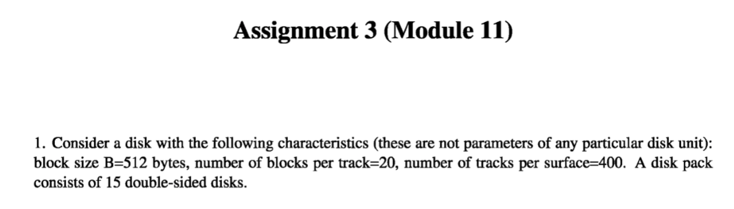 Solved Assignment 3 (Module 11) 1. Consider a disk with the | Chegg.com