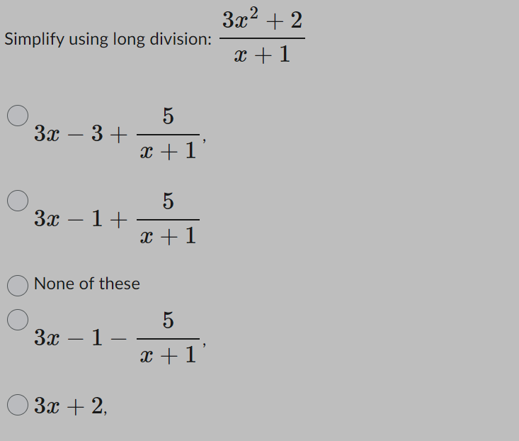 Solved Simplify using long division: x+13x2+2 | Chegg.com
