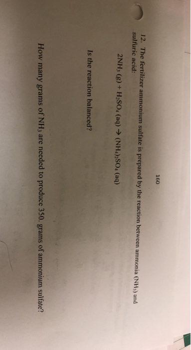 Solved 160 12. The fertilizer ammonium sulfate is prepared | Chegg.com