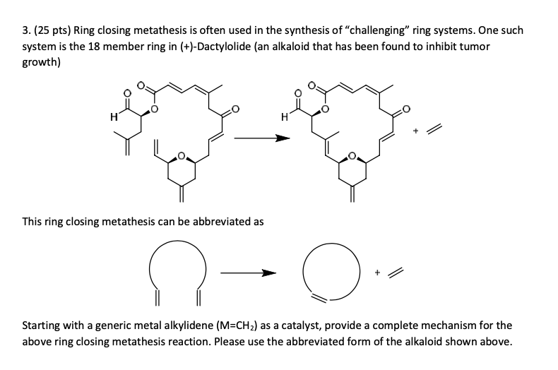 Solved 3. (25 pts) Ring closing metathesis is often used in | Chegg.com