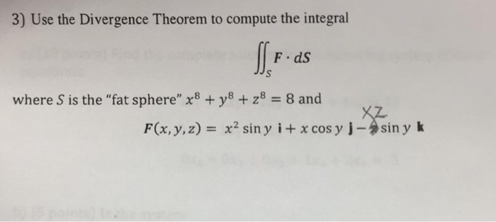 Solved 3) Use the Divergence Theorem to compute the integral | Chegg.com