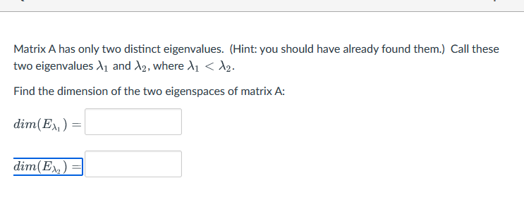 Solved Matrix A has only two distinct eigenvalues. (Hint: | Chegg.com