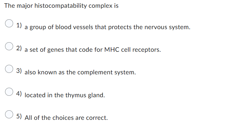 Solved The major histocompatability complex isa group of | Chegg.com