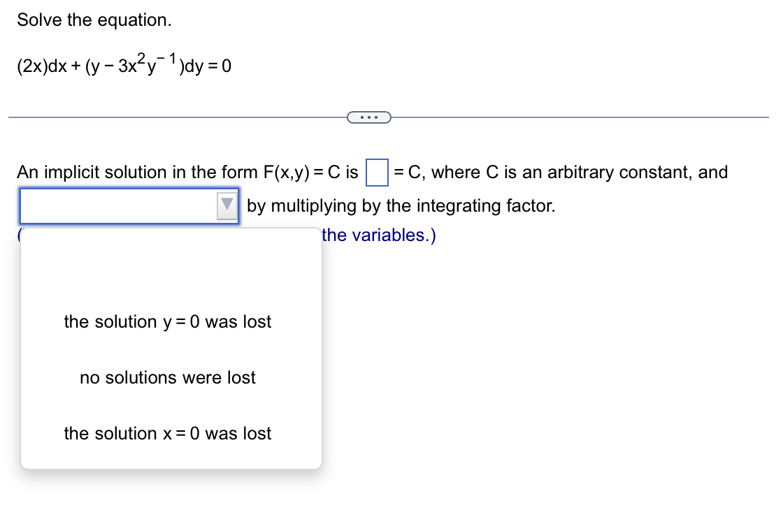 Solved Solve the equation. (2x)dx+(y−3x2y−1)dy=0 An implicit | Chegg.com