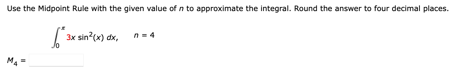 Solved Use the Midpoint Rule with the given value of n to | Chegg.com