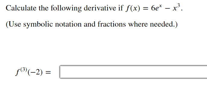 Solved Calculate the following derivative if | Chegg.com