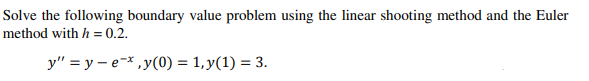 Solved Using linear shooting method and Runge-Kutta together | Chegg.com