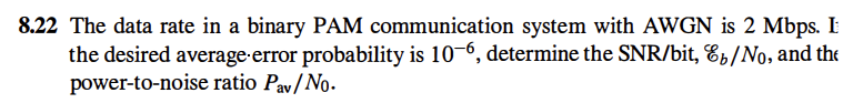 Solved 8 22 The Data Rate In A Binary Pam Communication